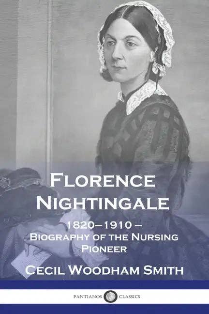 Wholesale Florence Nightingale: 1820-1910 - Biography of the Nursing ...