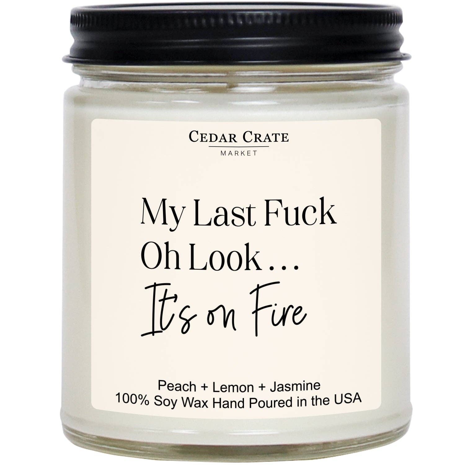 Wholesale My Last Fuck, Oh Look It's on Fire White Jar Candle for your ...