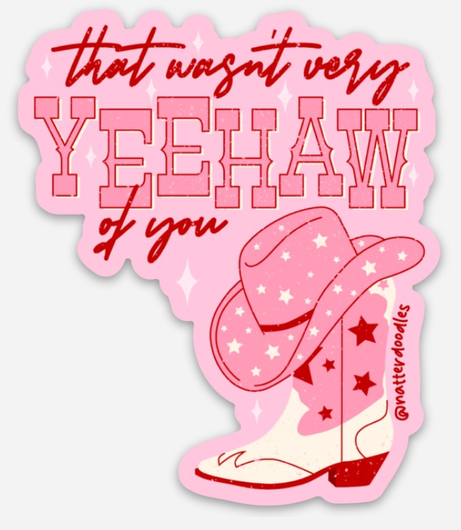 Wholesale That Wasn't Very Yeehaw of You Funny Country Sticker for your ...